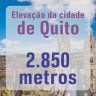 Qual a altitude de Quito? - Estudio Web